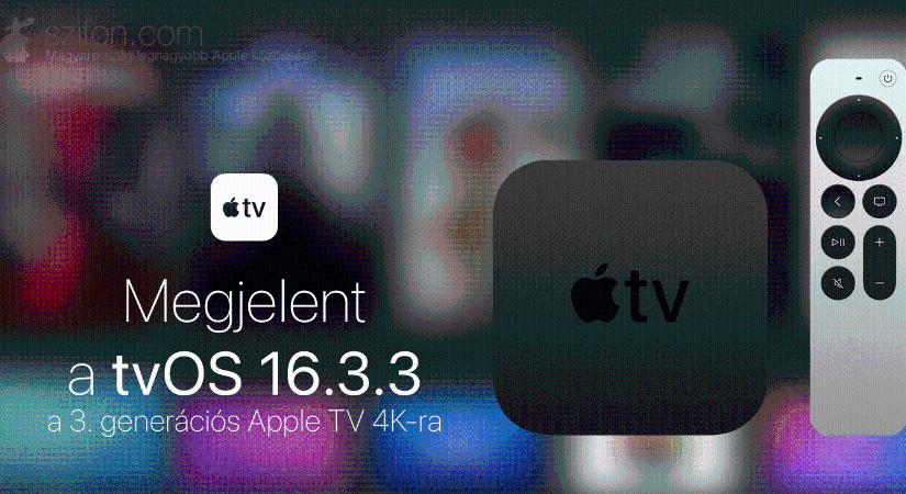 Megjelent a tvOS 16.3.3 a 3. generációs Apple TV 4K-ra – az új Siri Remote hibájának javítása